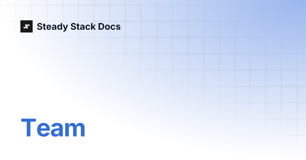 Team | Steady Stack Docs